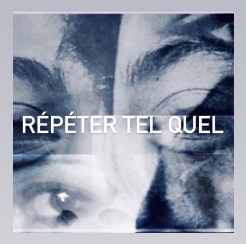 Répéter Tel Quel - Radio Campus Paris